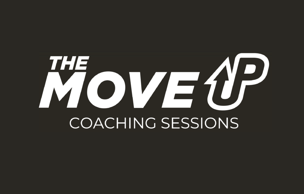 The Move Up - Coaching Sessions